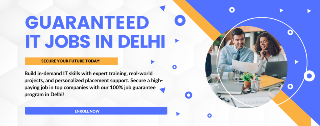 100% Job Guarantee Course in Delhi – Secure Your Future with Practical ...