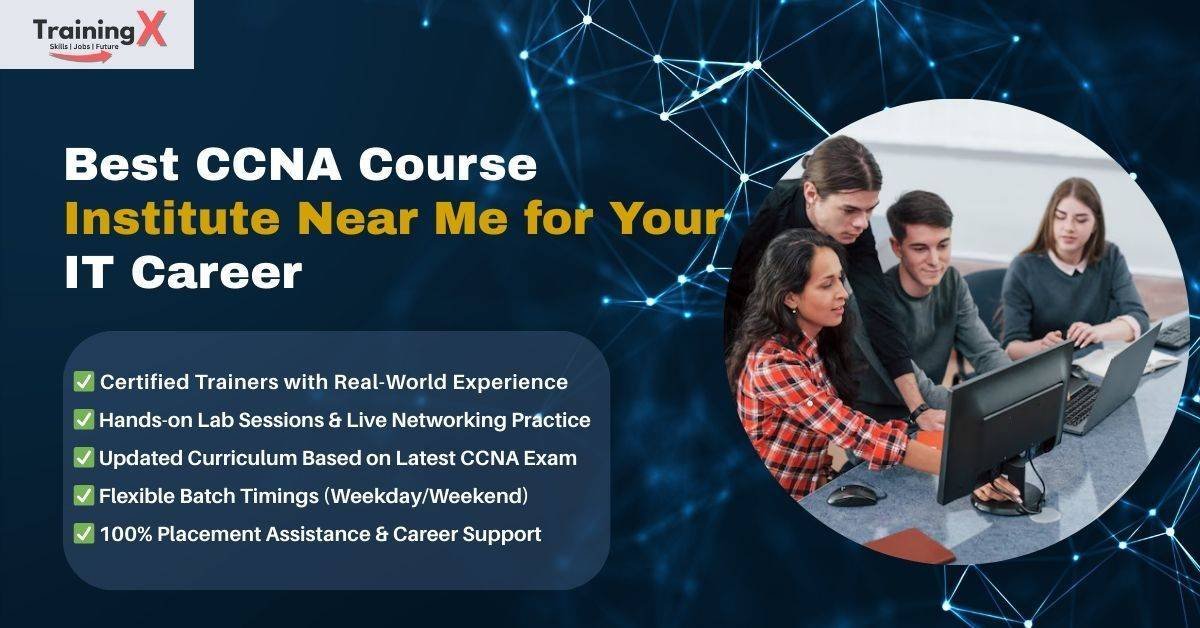 Top CCNA Course Institute Near Me for IT Training
